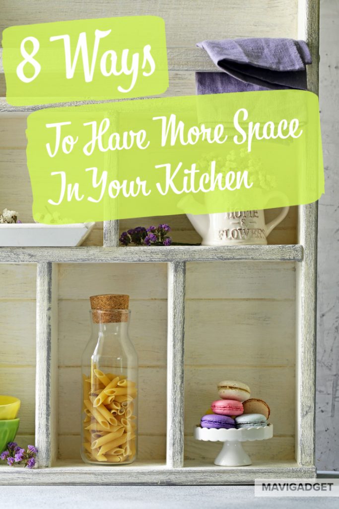 8 Ways to Have More Space in Your Kitchen | Mavigadget