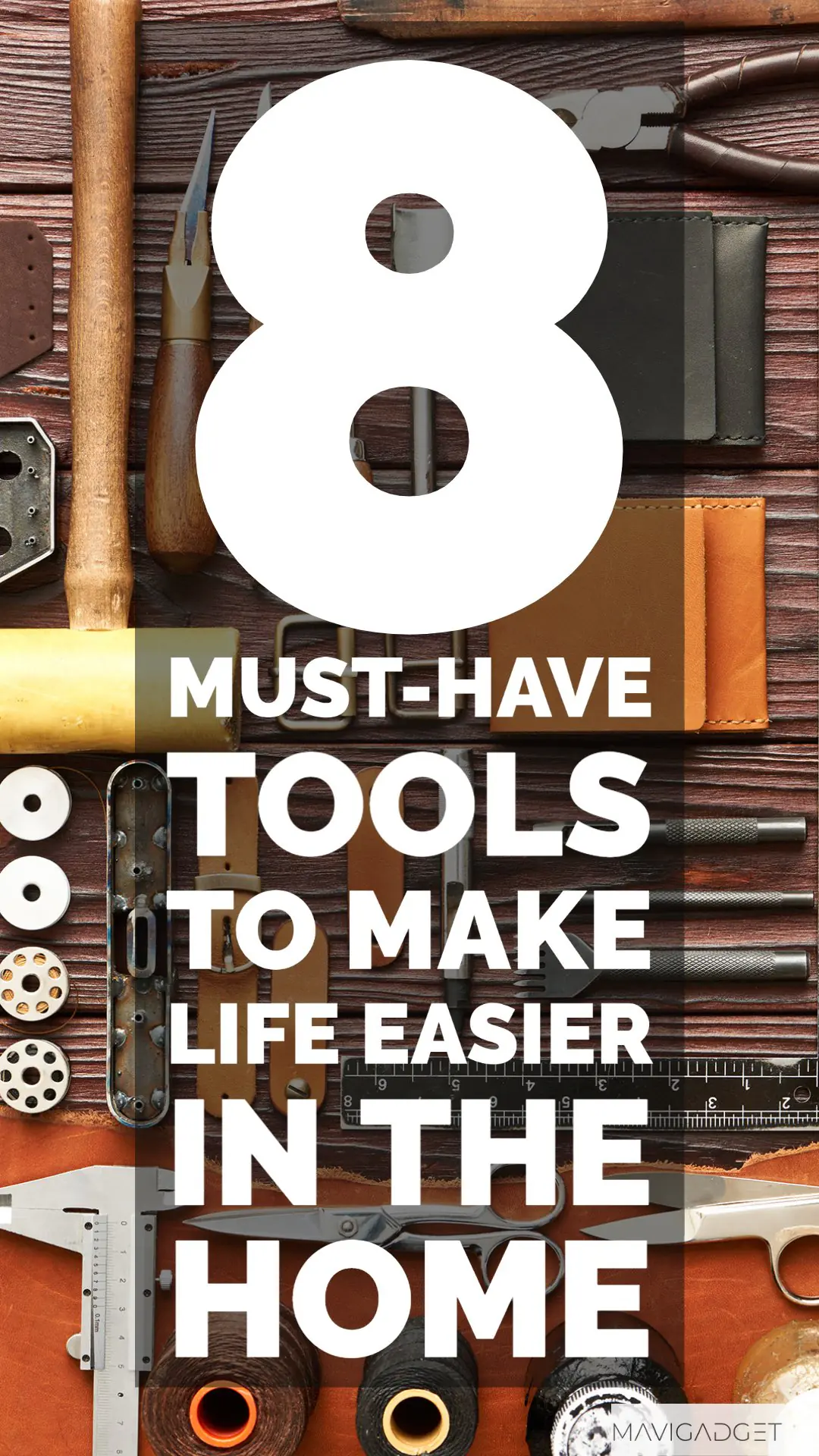 8 Must-Have Tools to Make Life Easier in the Home | Mavigadget