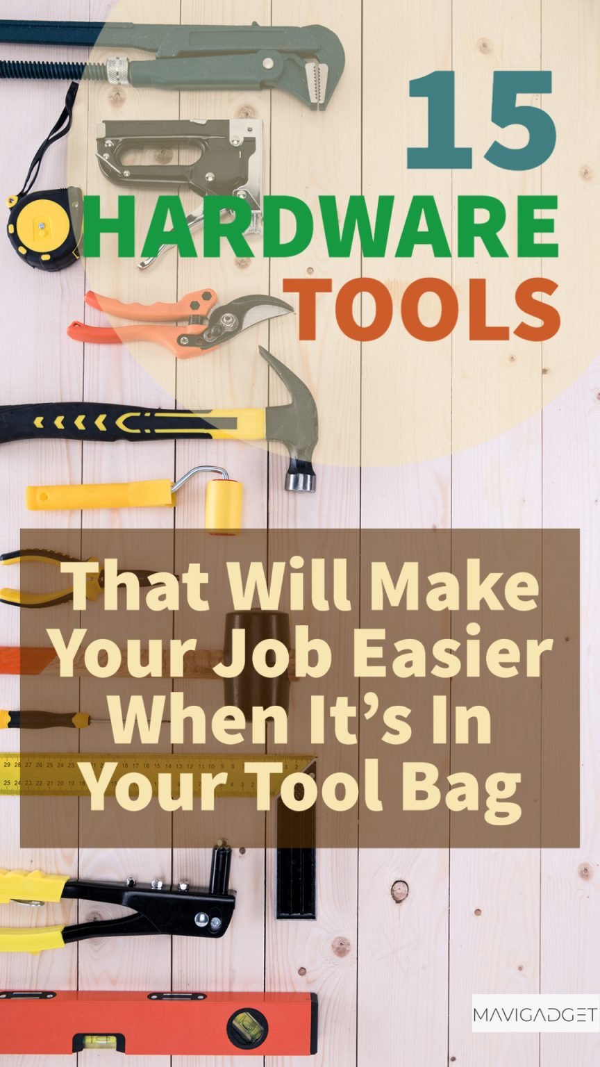 15 Hardware Tools That Will Make Your Job Easier When It’s In Your Tool ...