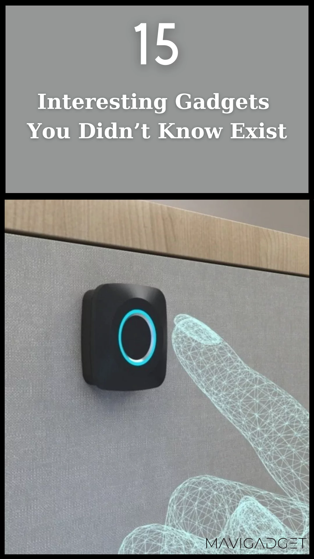 15 Interesting Gadgets You Didn’t Know Exist | Mavigadget