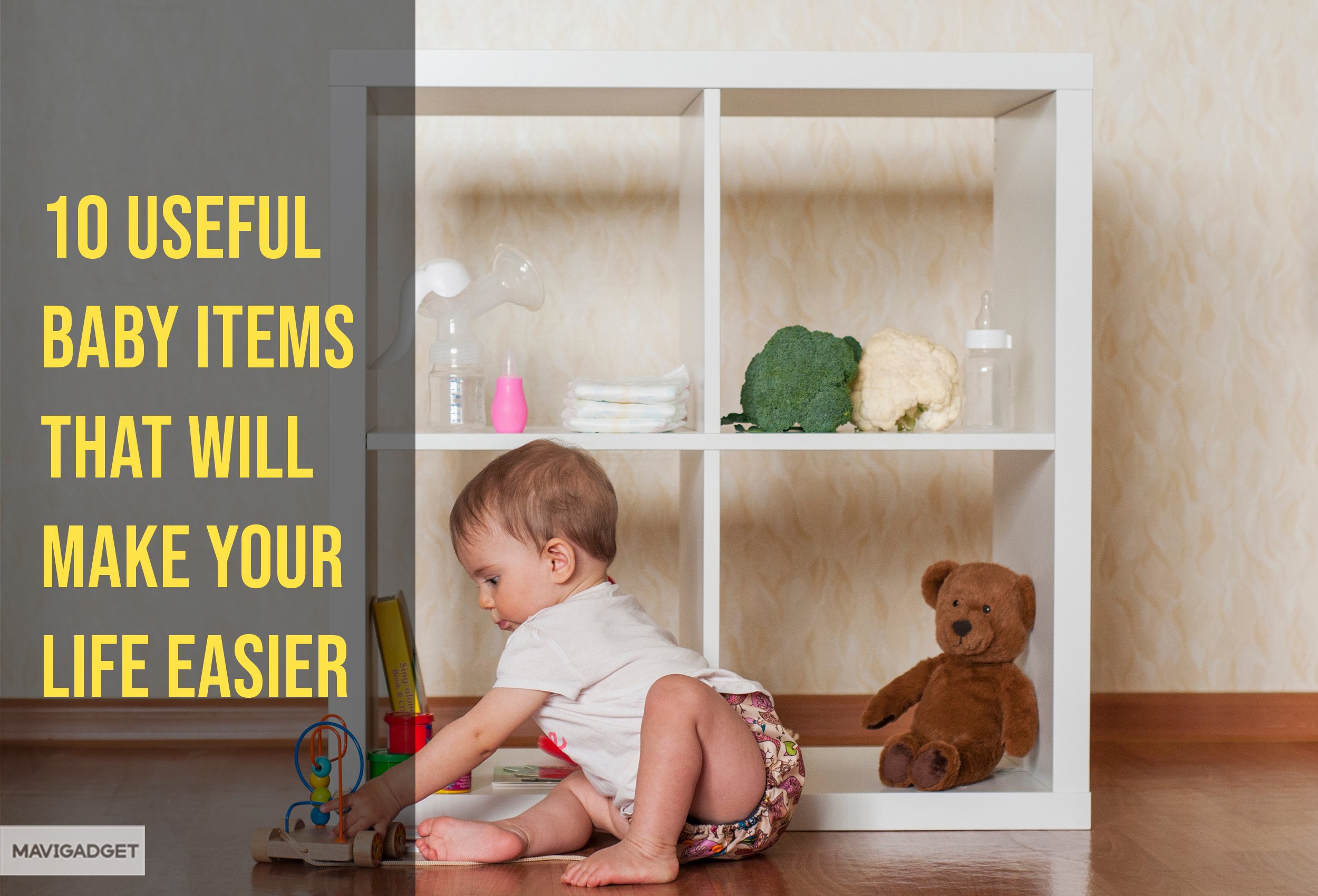 10 Useful Baby Items That Will Make Your Life Easier | Mavigadget - Blog
