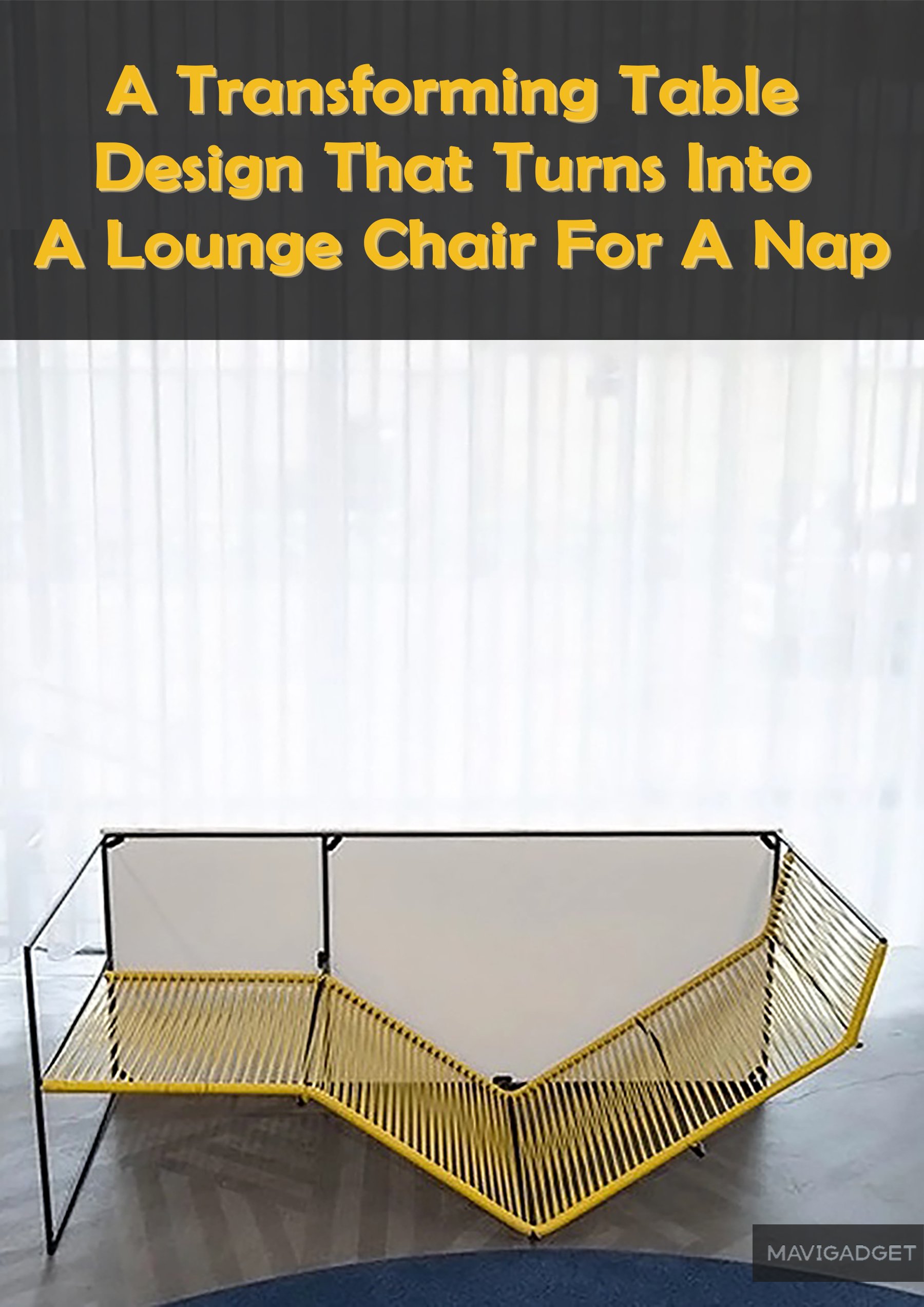 A Transforming Table Design That Turns Into A Lounge Chair For A Nap ...