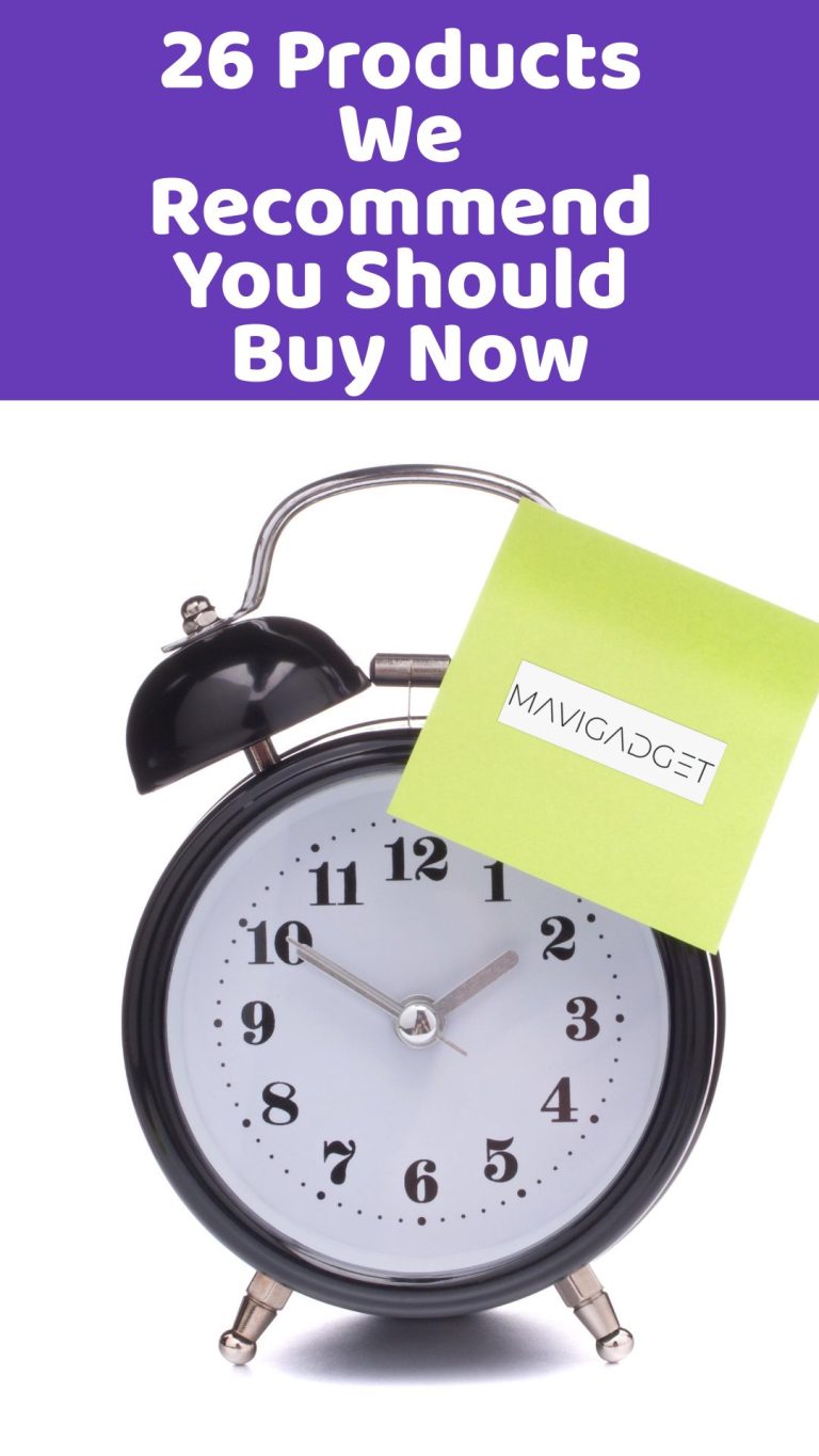 26 Products We Recommend You Should Buy Now | Mavigadget - Blog