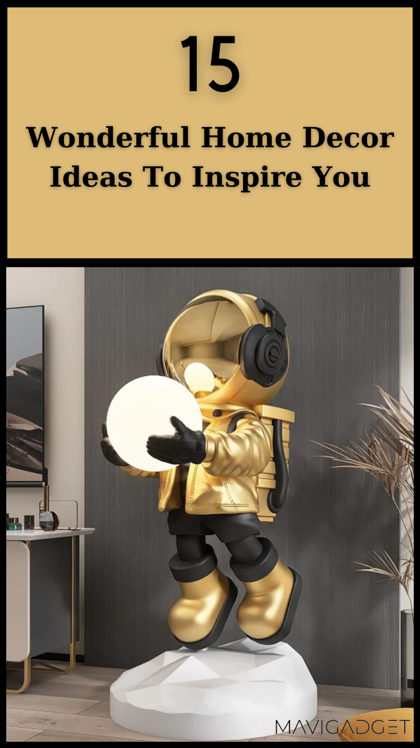 15 Wonderful Home Decor Ideas To Inspire You | Mavigadget - Blog