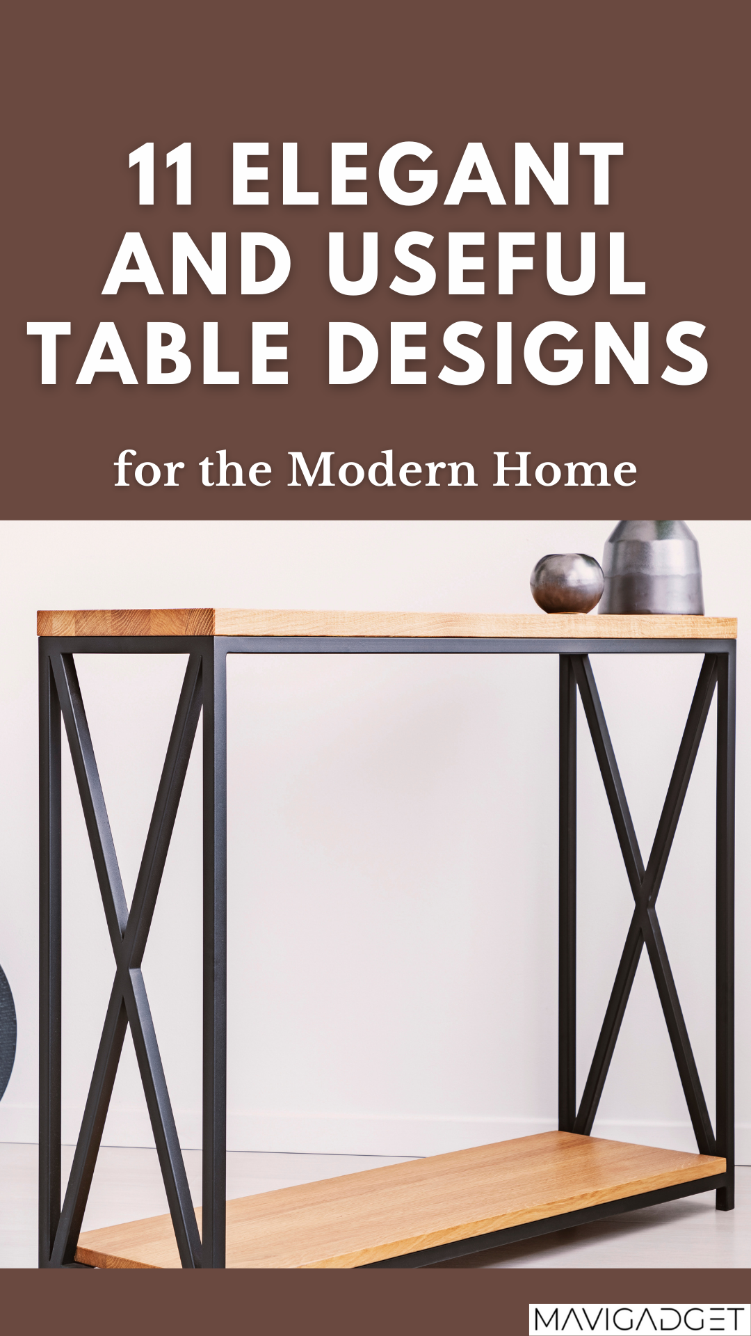 11 Elegant and Useful Table Designs for the Modern Home | Mavigadget - Blog