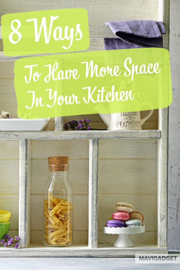 8 Ways to Have More Space in Your Kitchen | Mavigadget - Blog