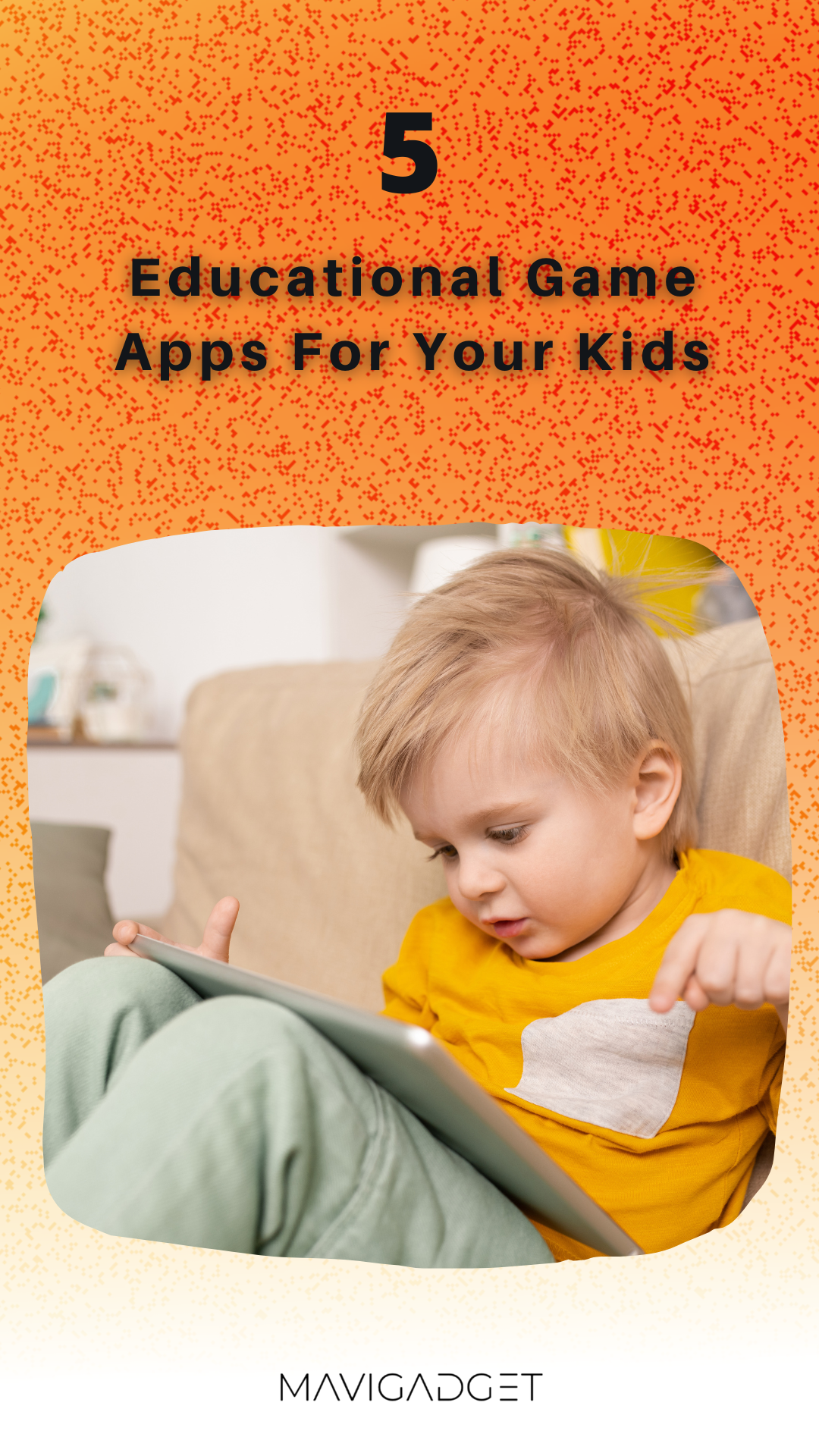 5 Educational Game Apps For Your Kids | Mavigadget - Blog