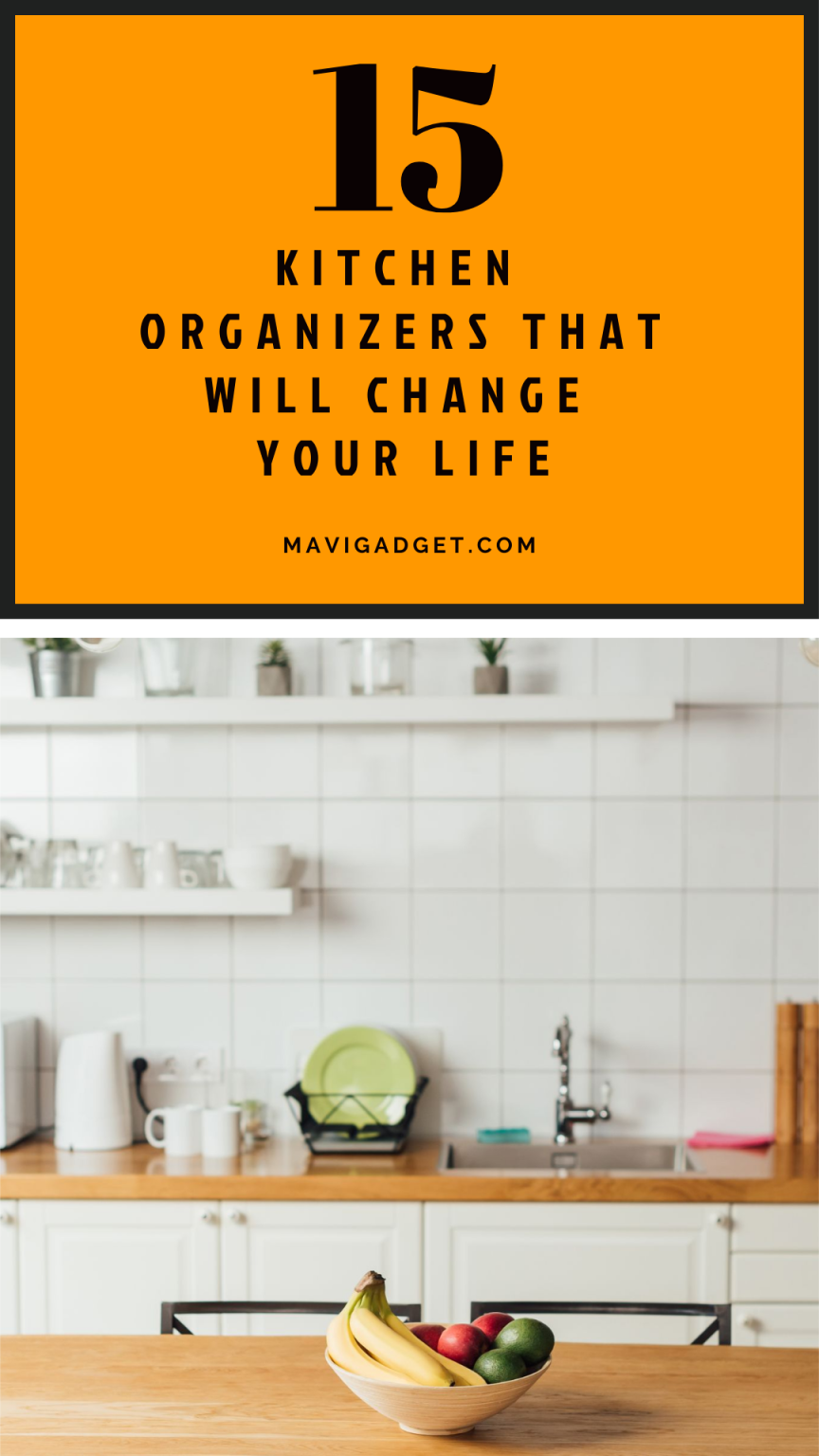 15 Kitchen Organizers That Will Change Your Life | Mavigadget - Blog