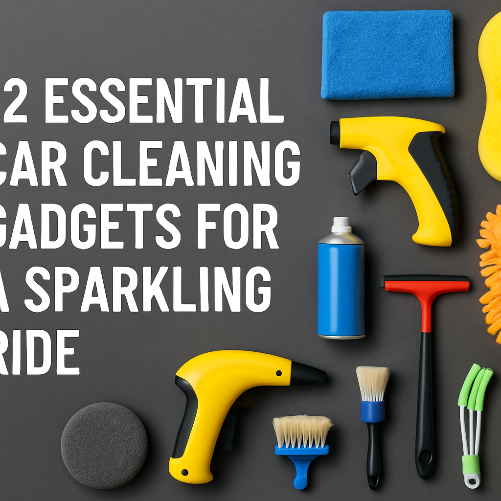 12 Essential Car Cleaning Gadgets for a Sparkling Ride | Mavigadget - Blog