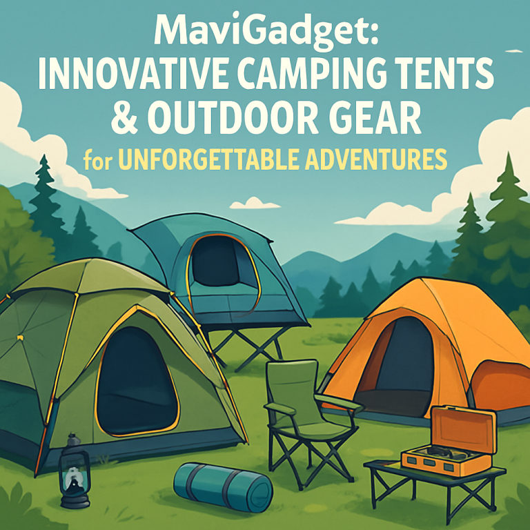 Mavigadget: Innovative Camping Tents & Outdoor Gear for Unforgettable ...